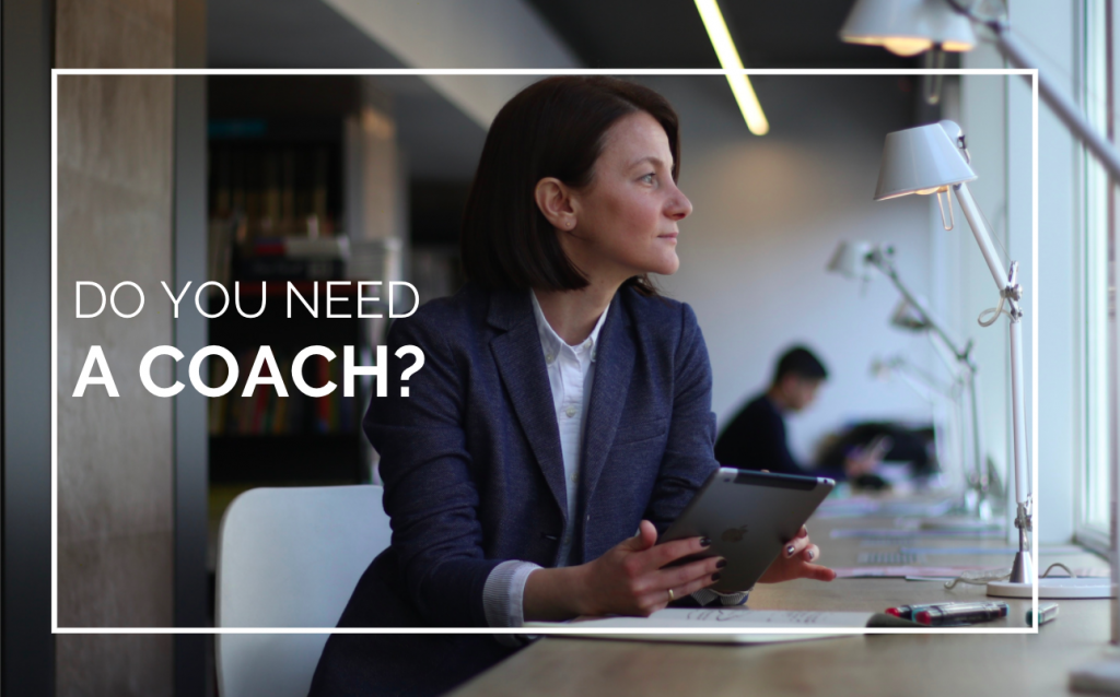 WHY DO YOU NEED A COACH? - EVINAUX-Business Up-growth